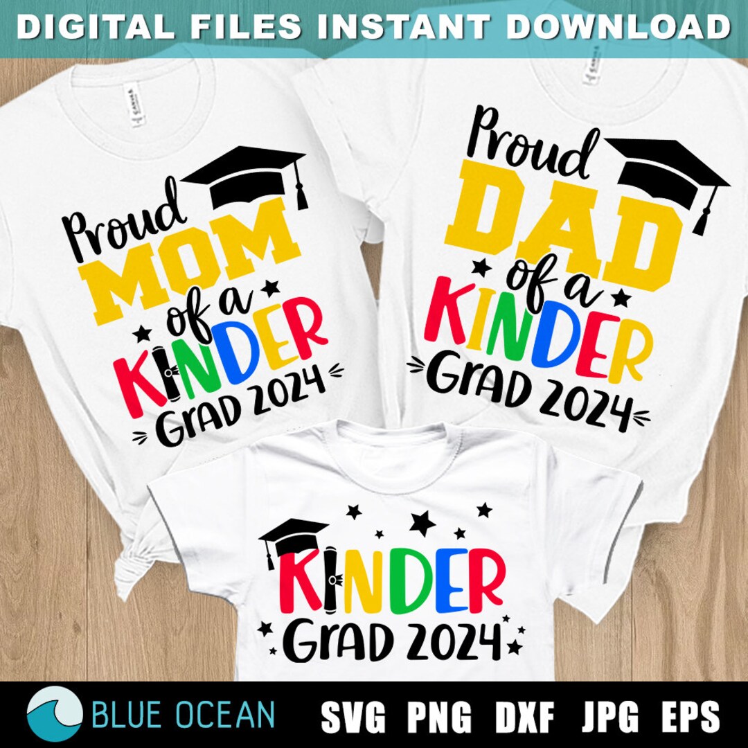 Kinder Grad 2024 SVG, Proud Family Bundle, Proud Mom of a Kinder ...