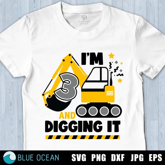 I'm 3 and Digging It Svg Construction Svg Boys Birthday - Etsy UK