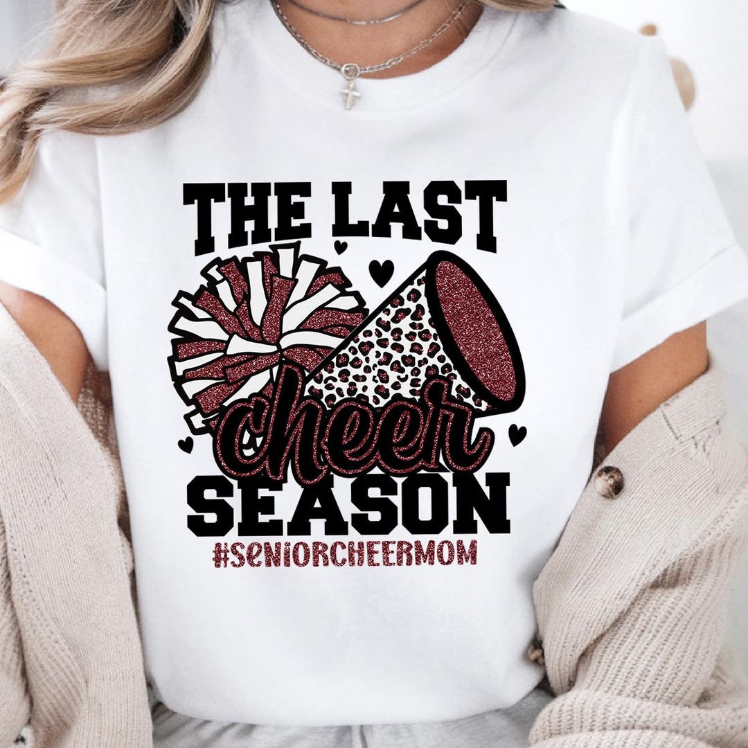 Senior Cheer Mom SVG PNG - the Last Cheer Season Sublimation Png ...