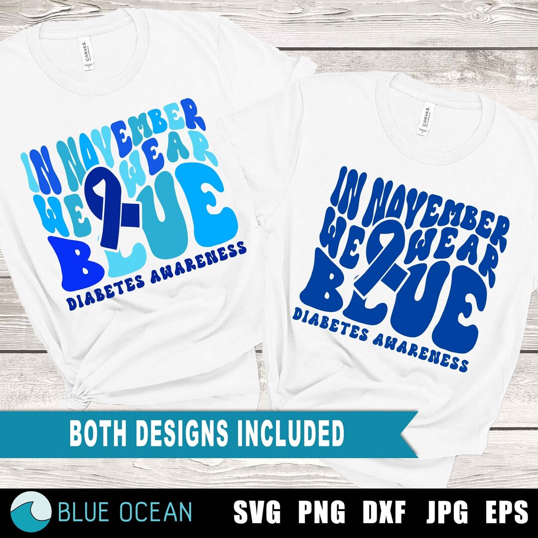 Diabetes Awareness SVG, in November We Wear Blue (digital Download) - Etsy