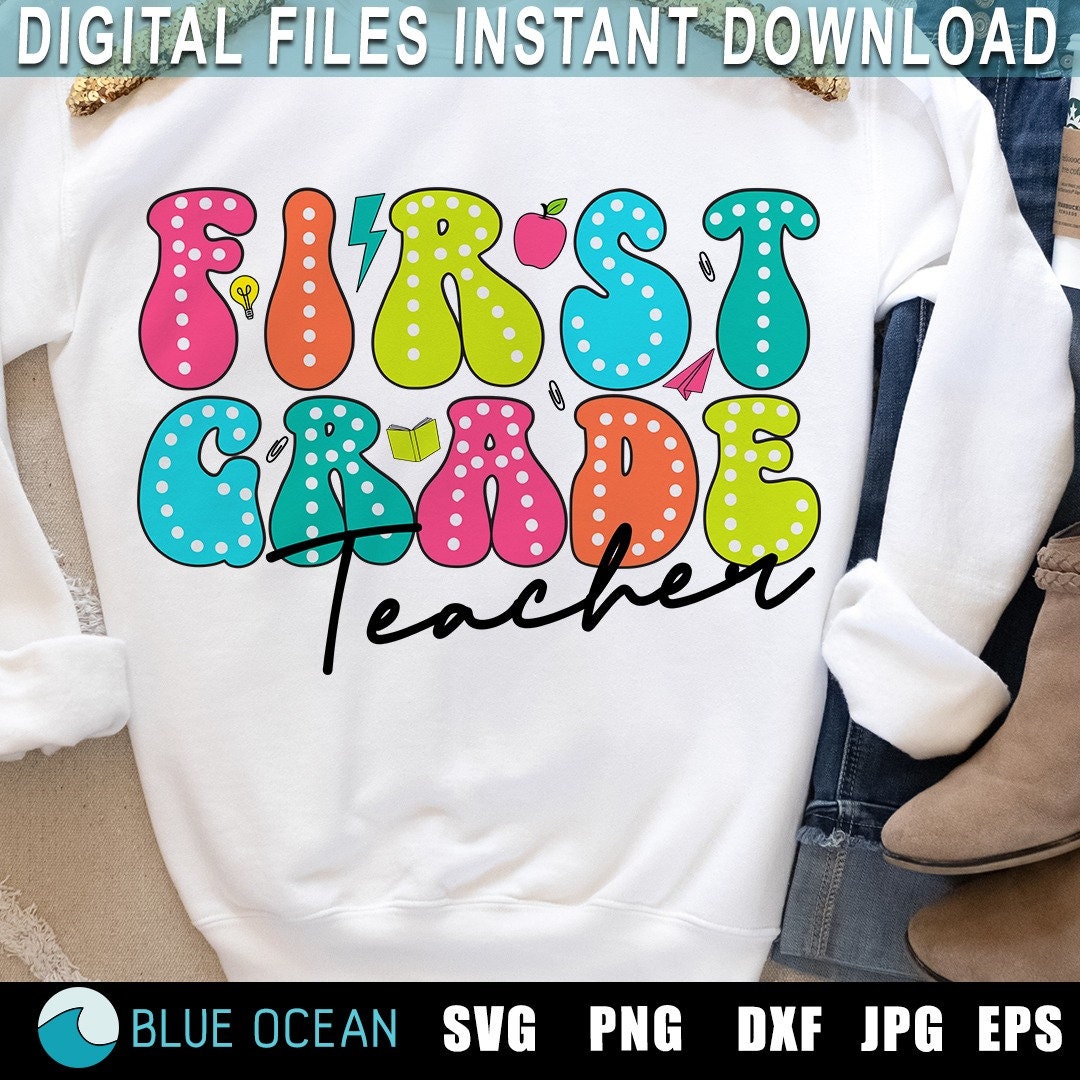 First Grade Teacher SVG PNG: Back to School Design (digital Download ...