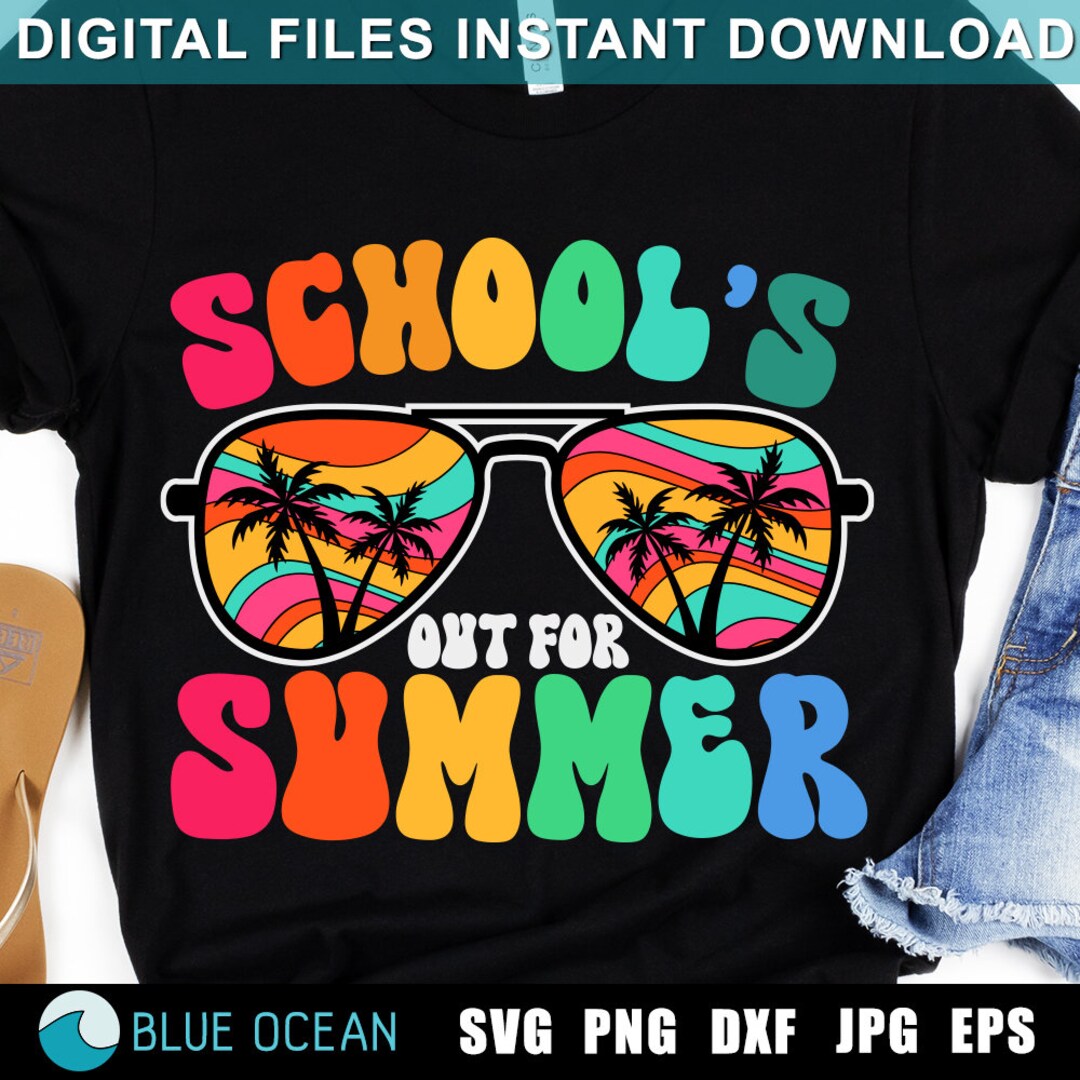 School's Out for Summer SVG, Teacher Shirt Png, Last Day of School SVG ...