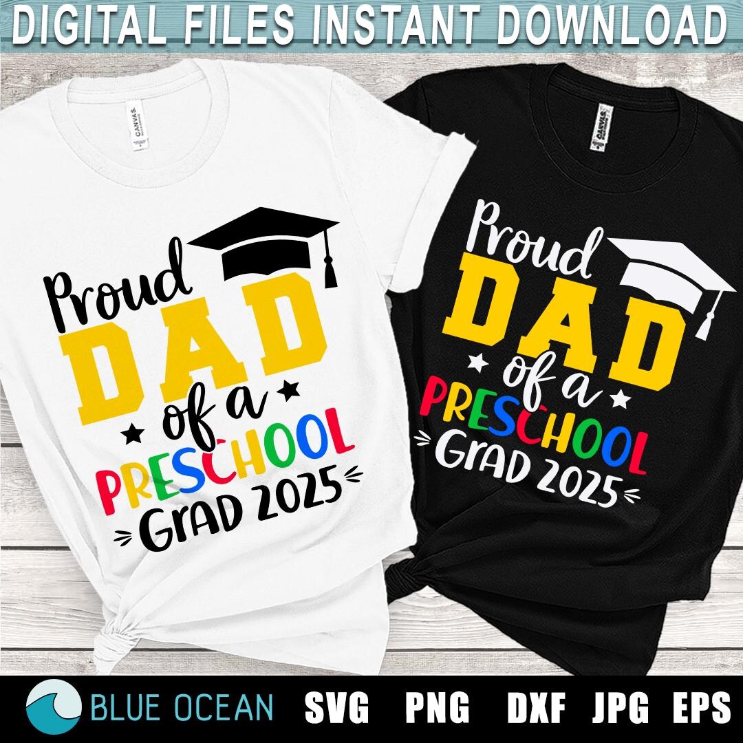Proud Dad of a Preschool Grad 2025 SVG, Preschool Graduate 2025 SVG ...