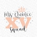 Mis Quince Squad SVG, Quinceañera Squad SVG, XV Birthday - Etsy