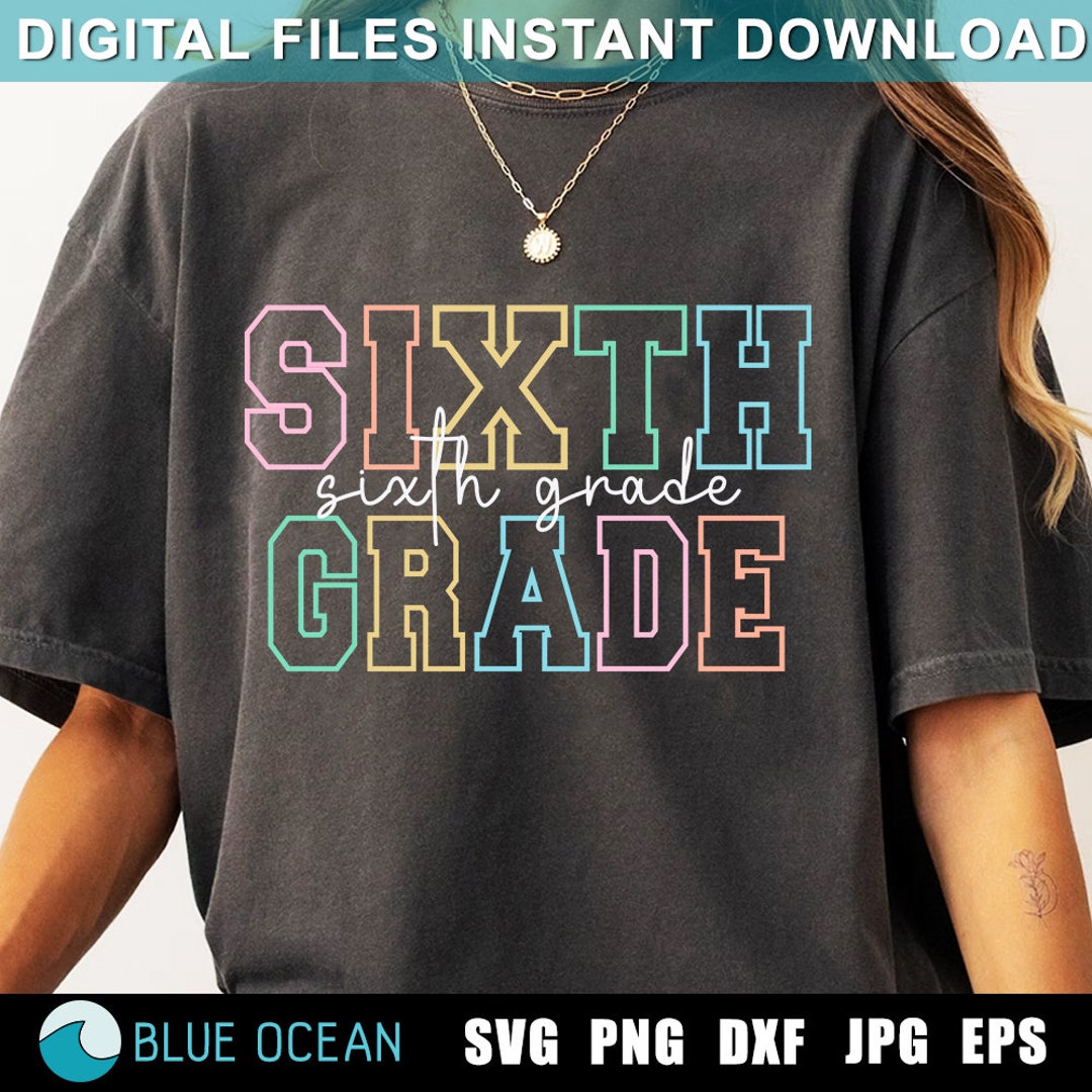 Sixth Grade Teacher Shirt PNG SVG: Back to School (digital Download) - Etsy