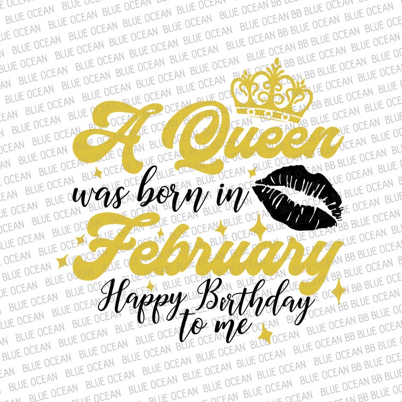 A Queen Was Born on February SVG Birthday Queen SVG Birthday - Etsy