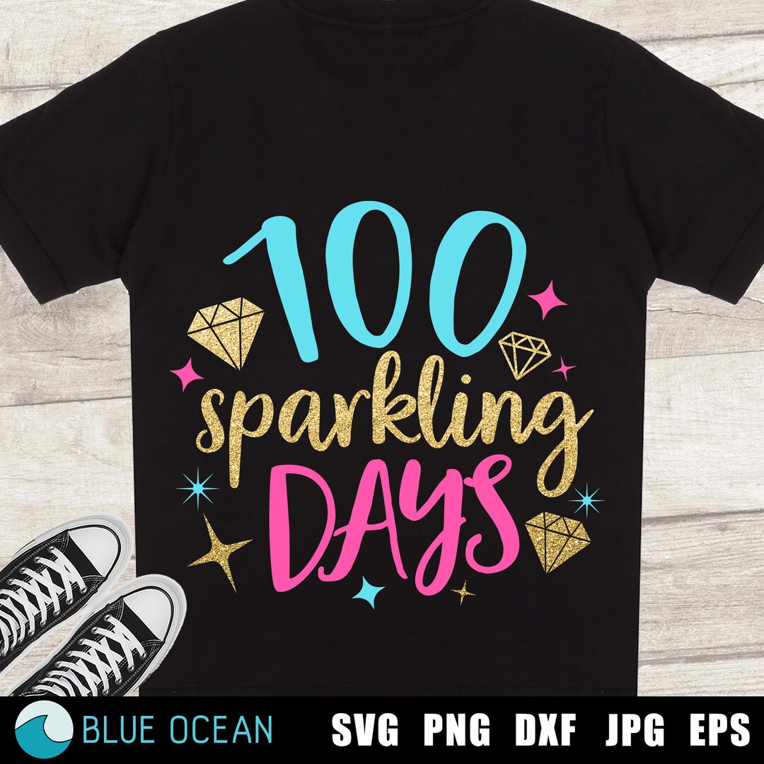 100 Sparkling Days SVG, 100 Days of School SVG, 100th Day of School ...