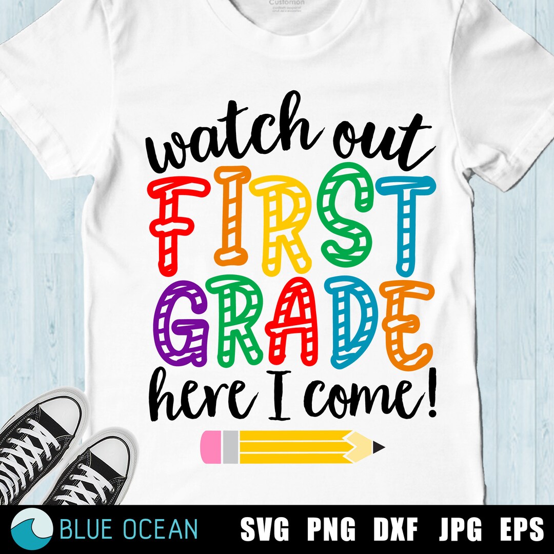 Watch Out First Grade Here I Come SVG, 1st Grade SVG, Back to School ...
