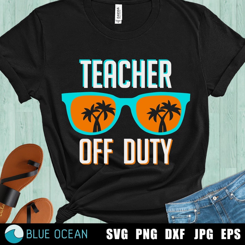 Teacher off Duty SVG End of School SVG Summer Vacation Svg - Etsy