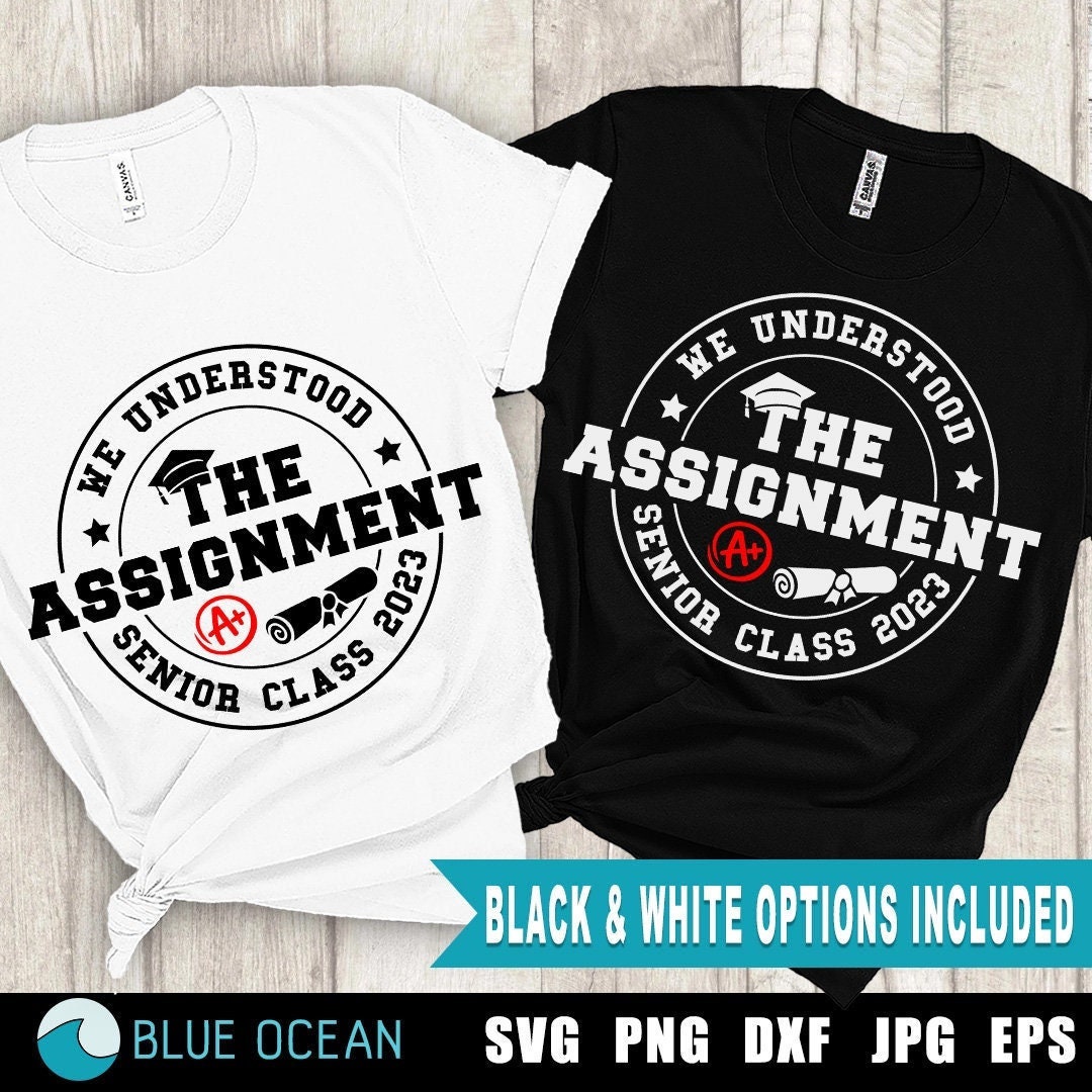 We Understood the Assignment SVG Senior 2023 SVG Class of - Etsy