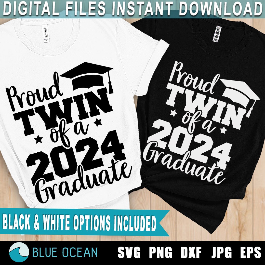 Proud Twin of a 2024 Graduate SVG, Graduation 2024 SVG, Senior 2024 SVG ...