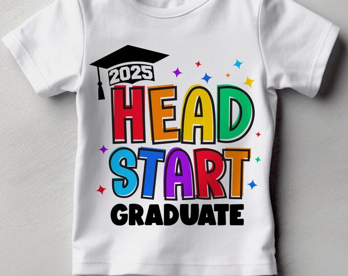 Head Start Graduate 2025 SVG PNG: T-shirt Design (digital Download ...
