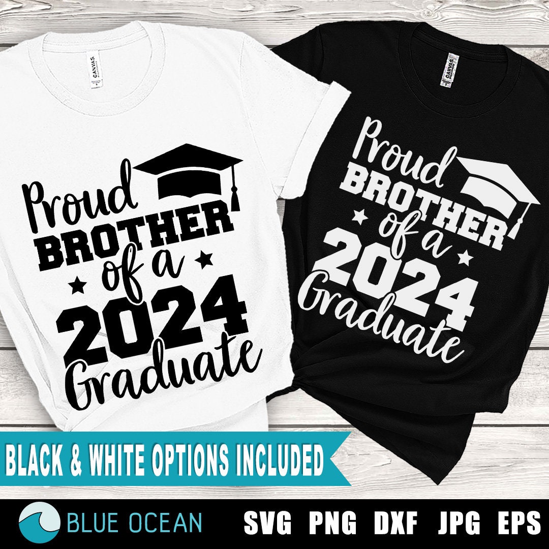 Proud Brother of a 2024 Graduate SVG, Proud Brother SVG, Graduation ...