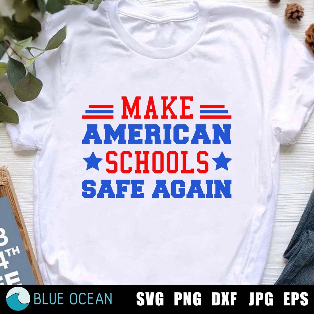 Make American Schools Safe Again SVG: Policy Change (digital Download ...