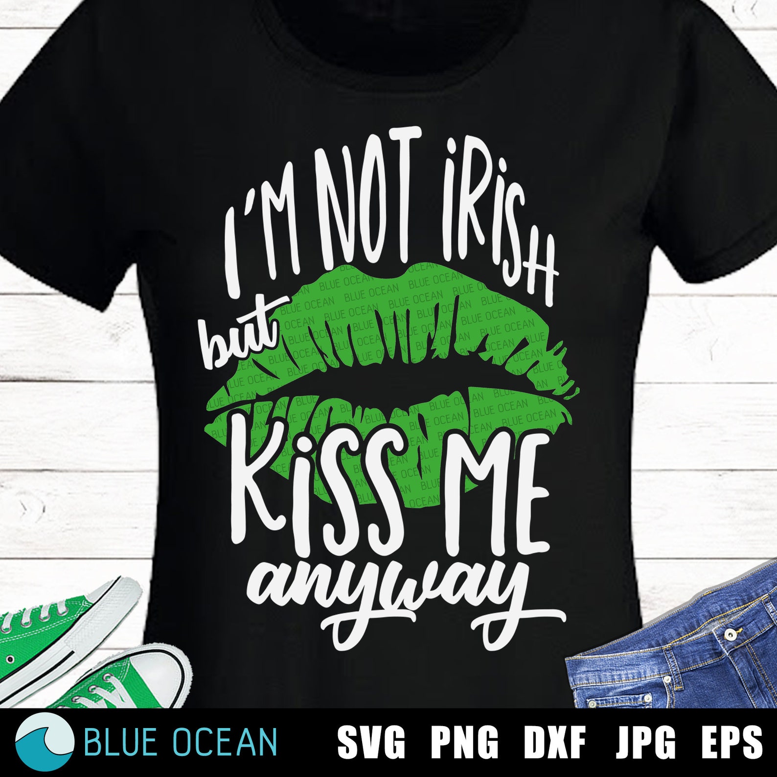 Im Not Irish but Kiss Me Anyway SVG St Patricks Day SVG - Etsy