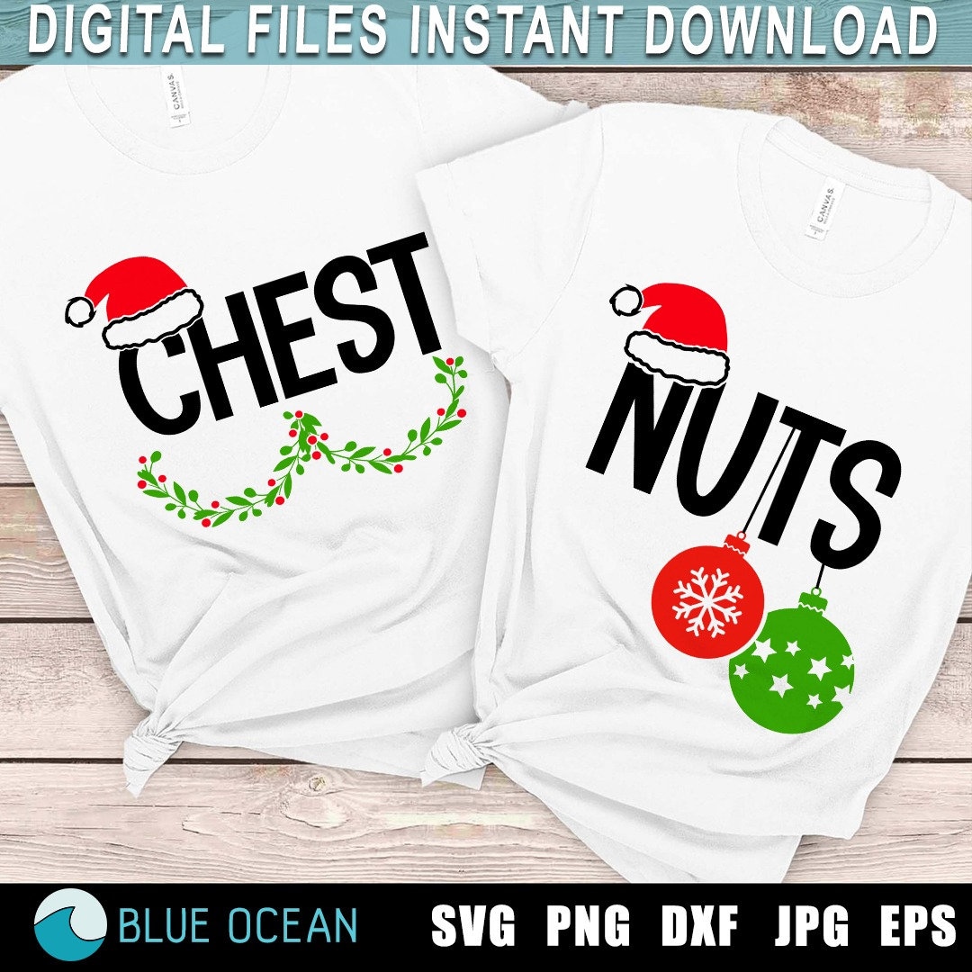 Chest Nuts SVG, Christmas Couple Shirts SVG, Funny Christmas SVG, Chest ...