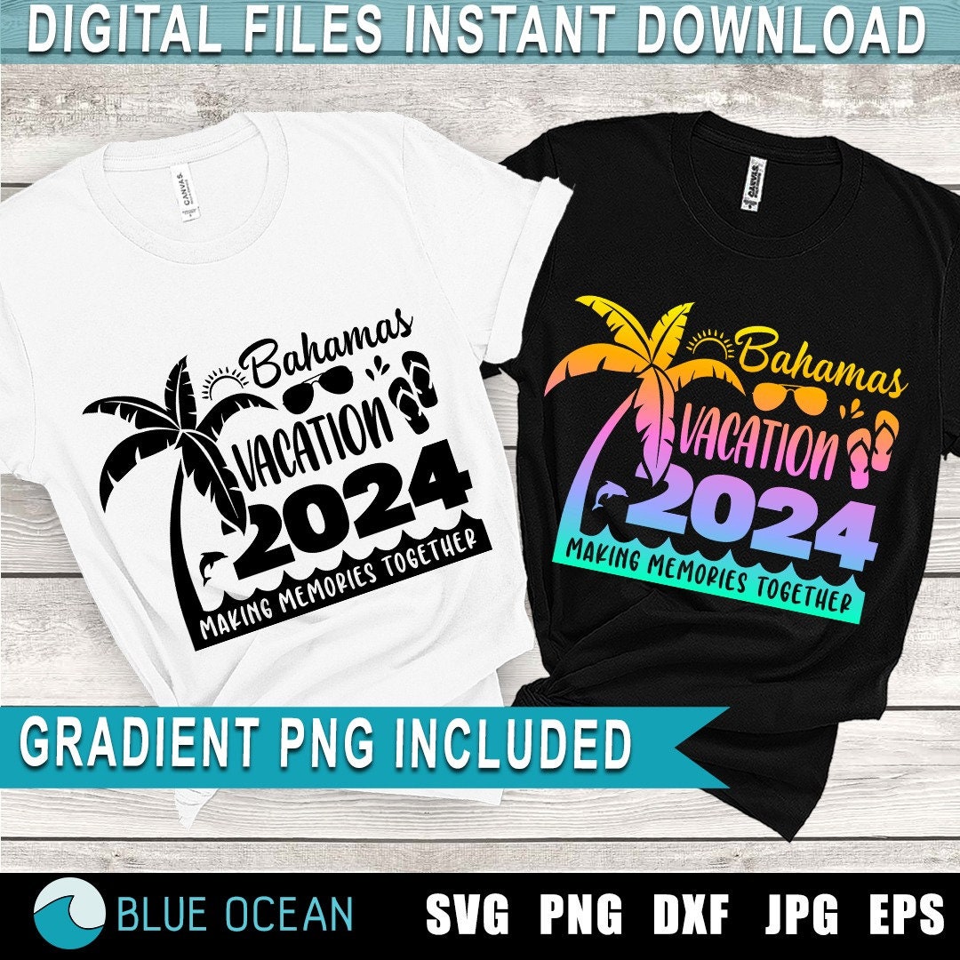 Bahamas 2024 Svg, Bahamas Vacation 2024 Svg, Bahamas Family Vacation ...