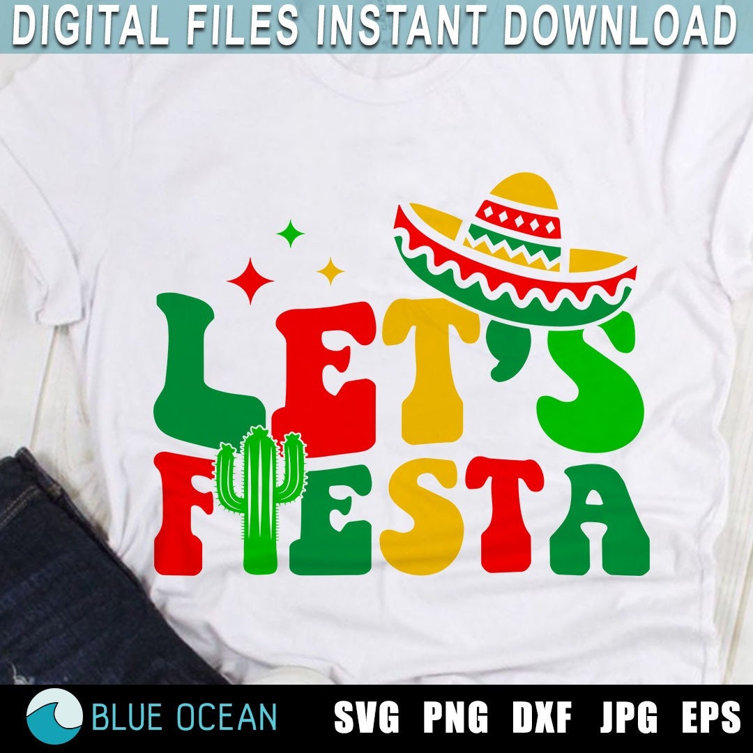 Let's Fiesta Svg, Cinco De Mayo Svg, Mexican Svg, Fiesta Svg, Fiesta ...