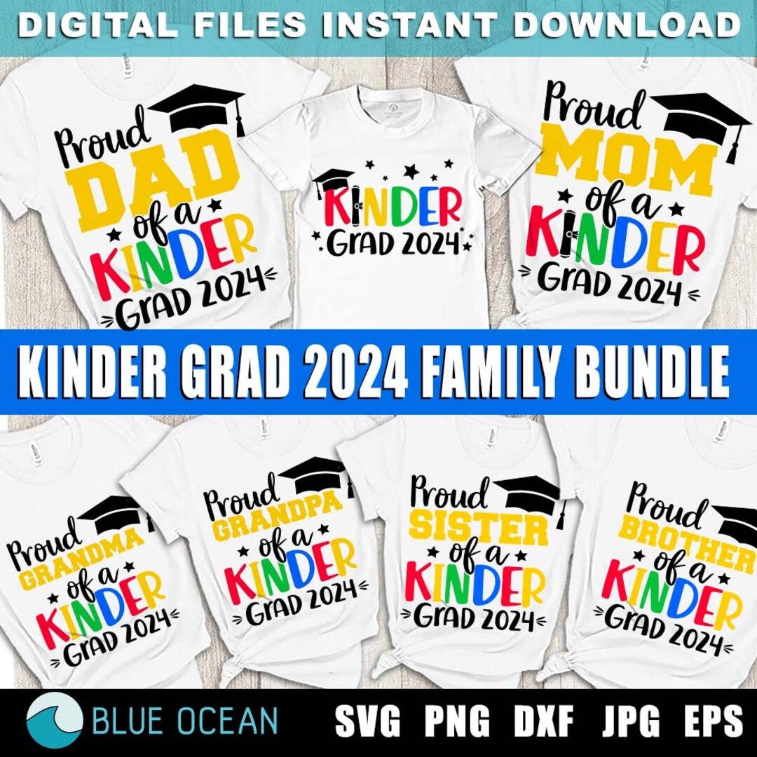 Kinder Grad 2024 SVG, Proud Family Bundle, Proud Mom of a Kinder ...