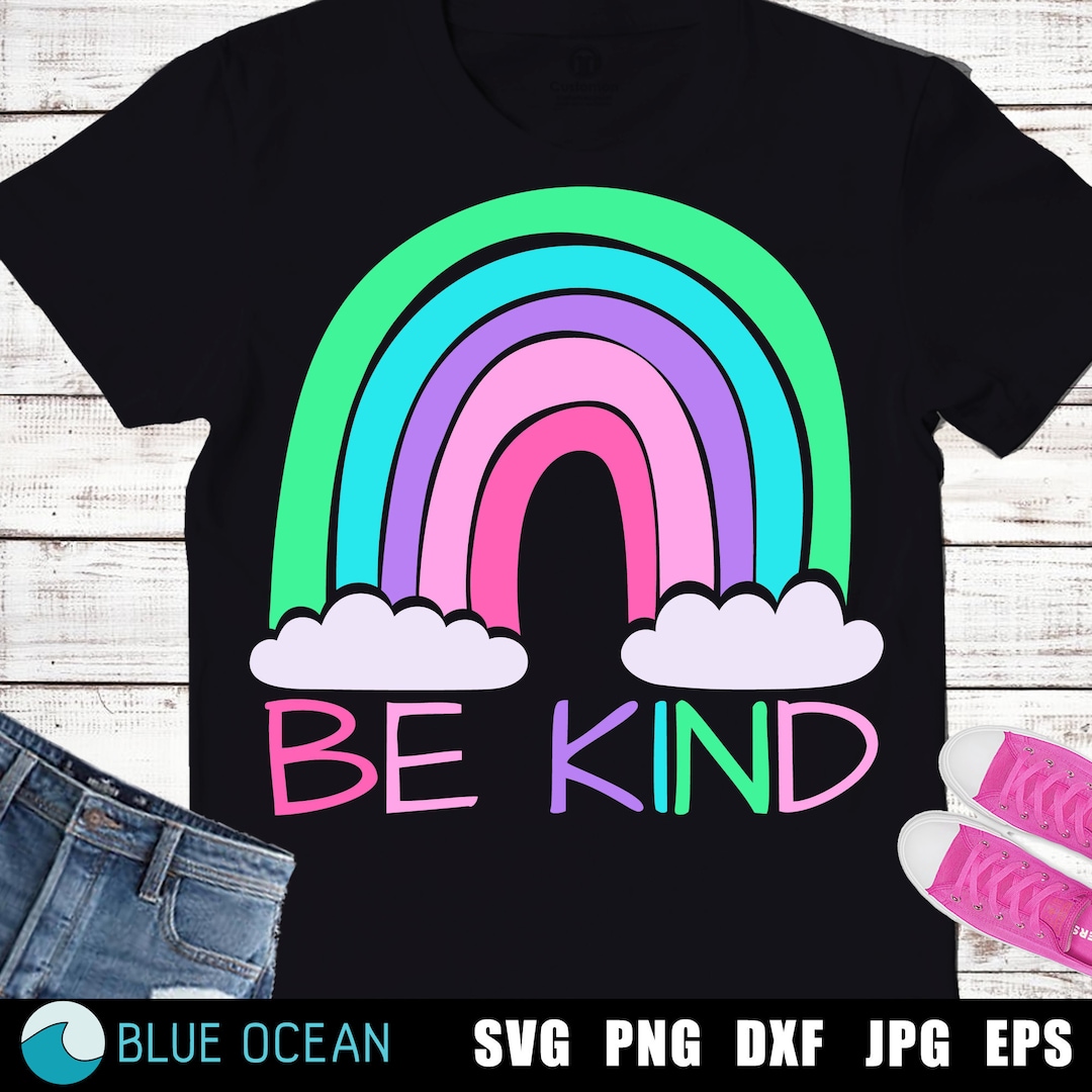 Be Kind Rainbow SVG, Rainbow SVG, Be Kind SVG, Digital Svg Files for ...
