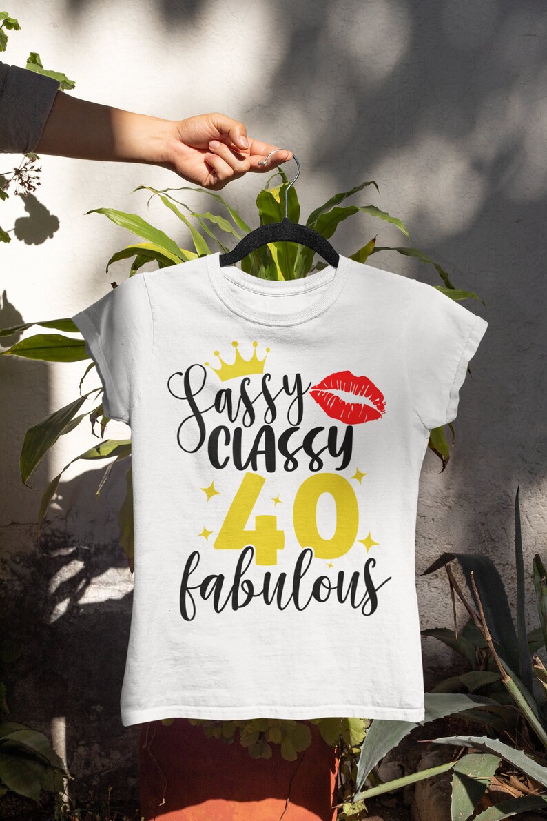 Sassy Classy 40 SVG 40 Sassy Classy Fabulous SVG 40th - Etsy