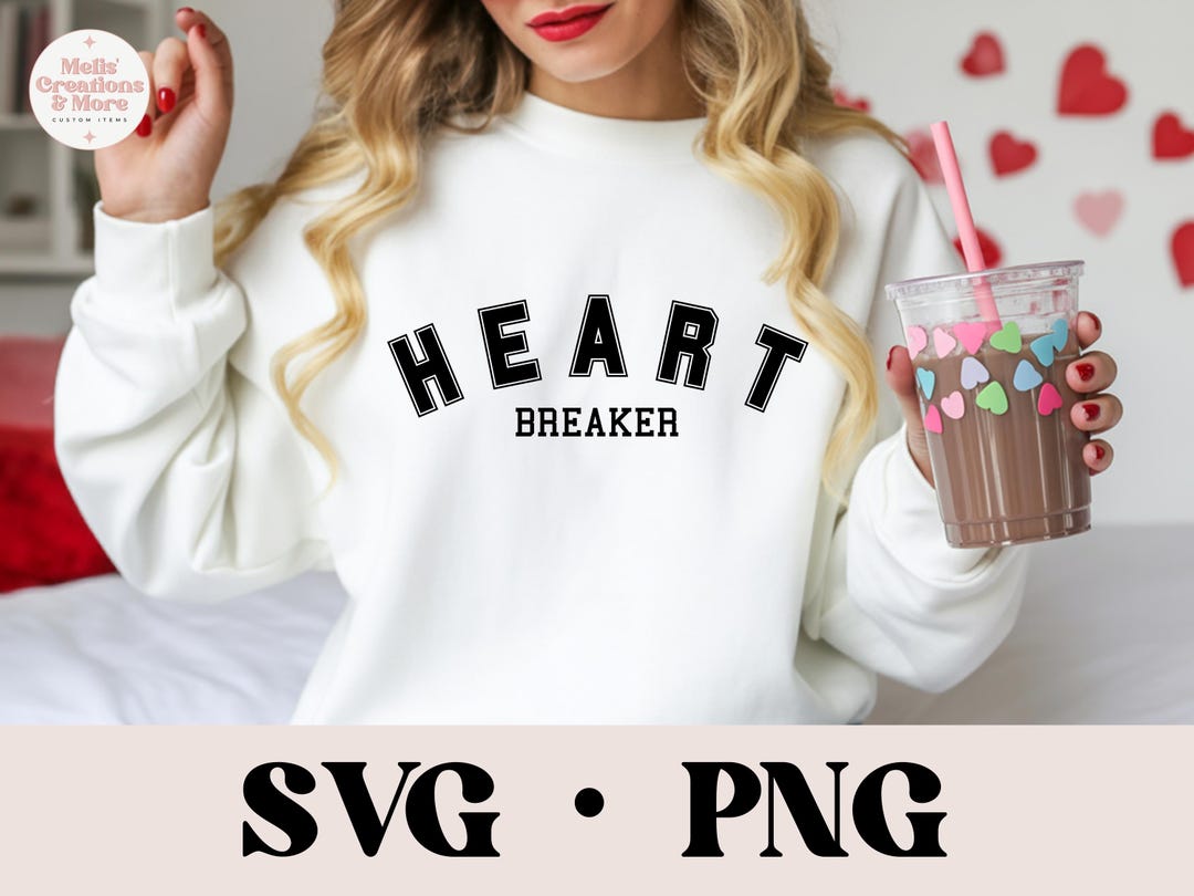 Heart Breaker Valentine's Day SVG & PNG File (digital File) - Etsy