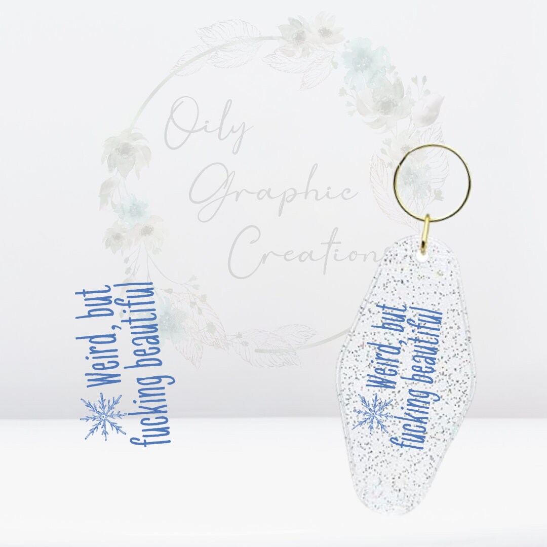 Weird but Beautiful UV DTF Keychain Decal, Keychain Decal, Hotel Style ...