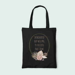 Introvert True Crime Bag Tote Bag | Introverted but Willing to Discuss ...