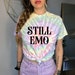 Still Emo Shirt Emo Fan T-shirt Emo Gift Emo Style I'm Still Emo Tie ...