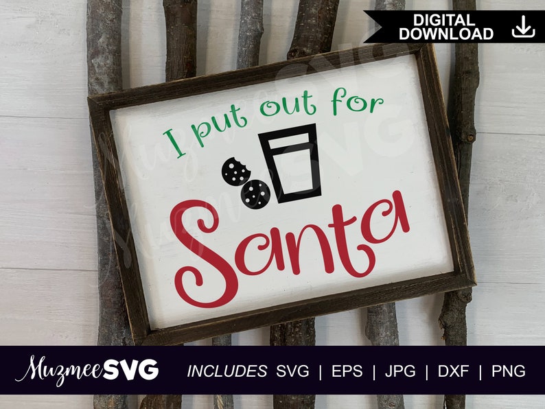 I Put Out for Santa Cut File Digital Download Svg Jpg Eps - Etsy