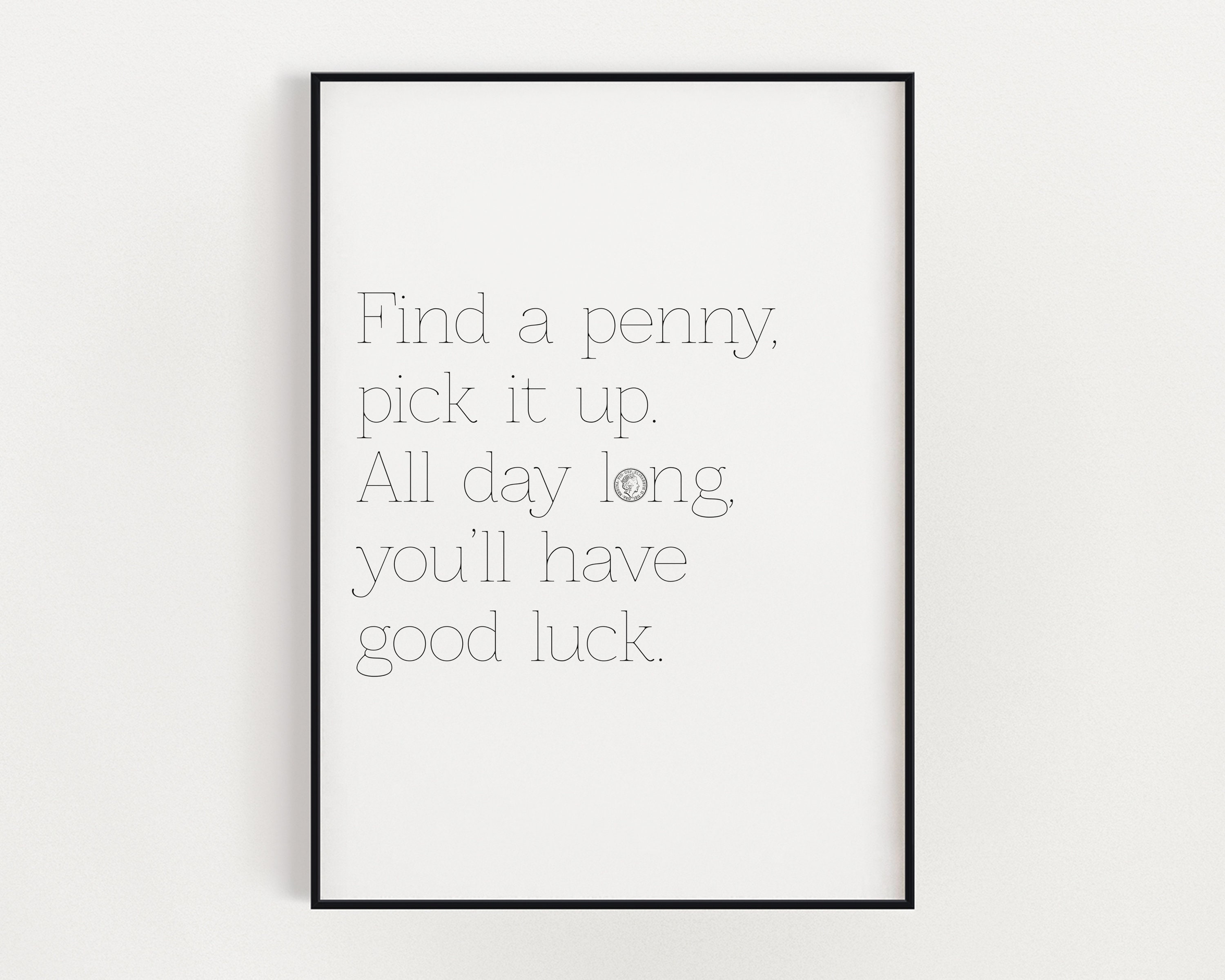 Find a Penny Quote Print | Lucky | Print | Wall Art | Home Decor ...