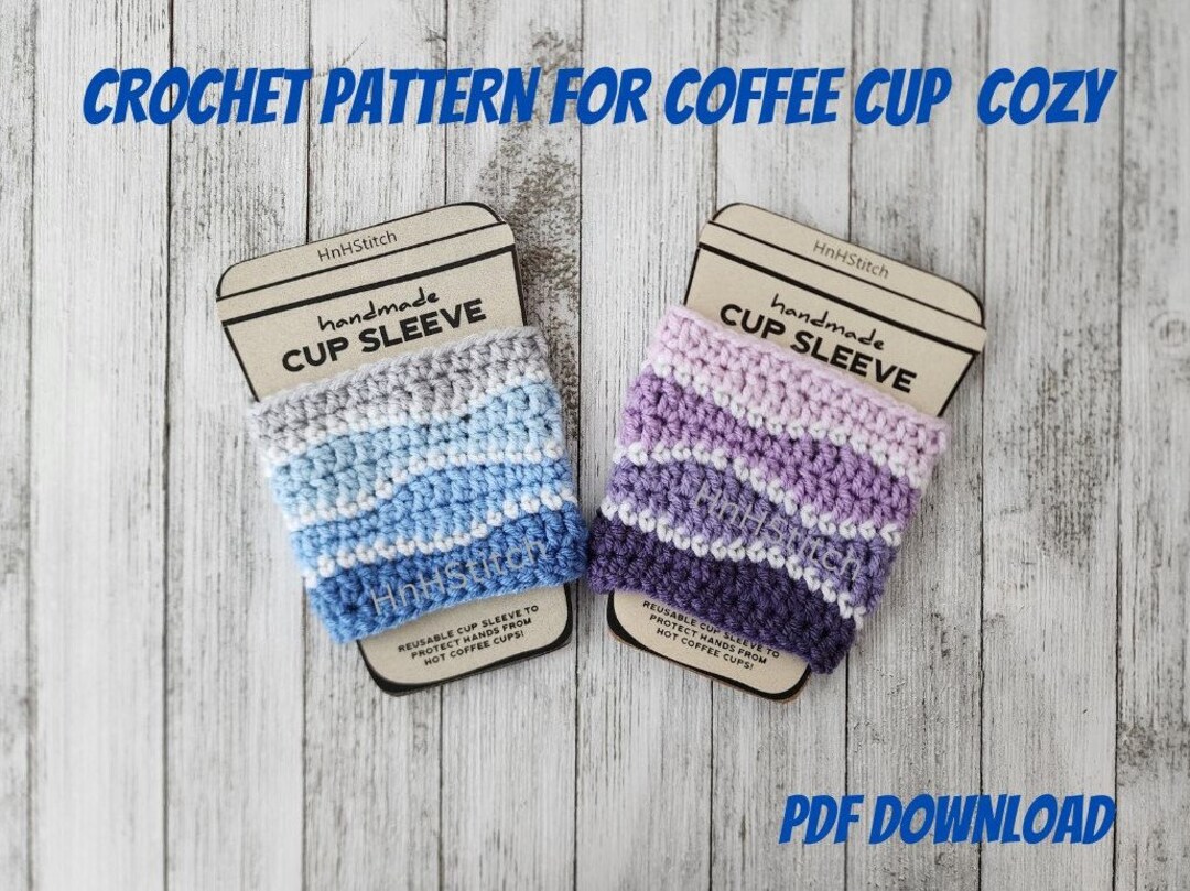 PATTERN for CROCHET Coffee Cup Cozy, PDF Download Pattern for Reusable ...