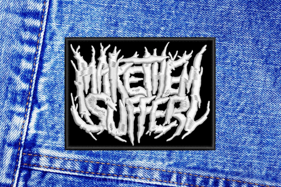 Make Them Suffer Patch. Sew on Patch. - Etsy