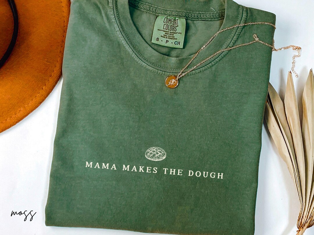 Mama Makes the Dough Baking Shirt, Homemaking Sweatshirt, Sourdough ...