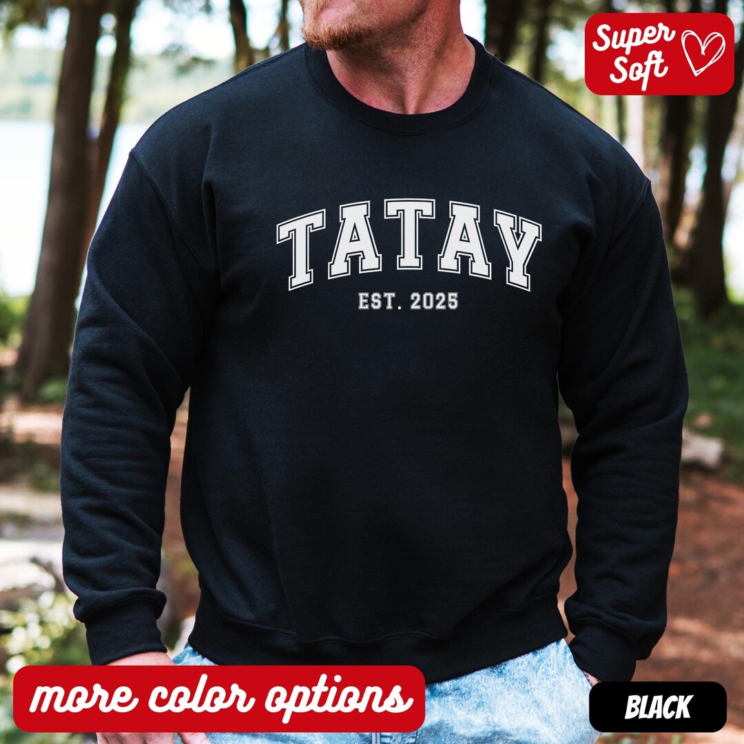Tayay Est 2025 Sweatshirt, Personalized Dad Crewneck, New Dad Hoodie ...