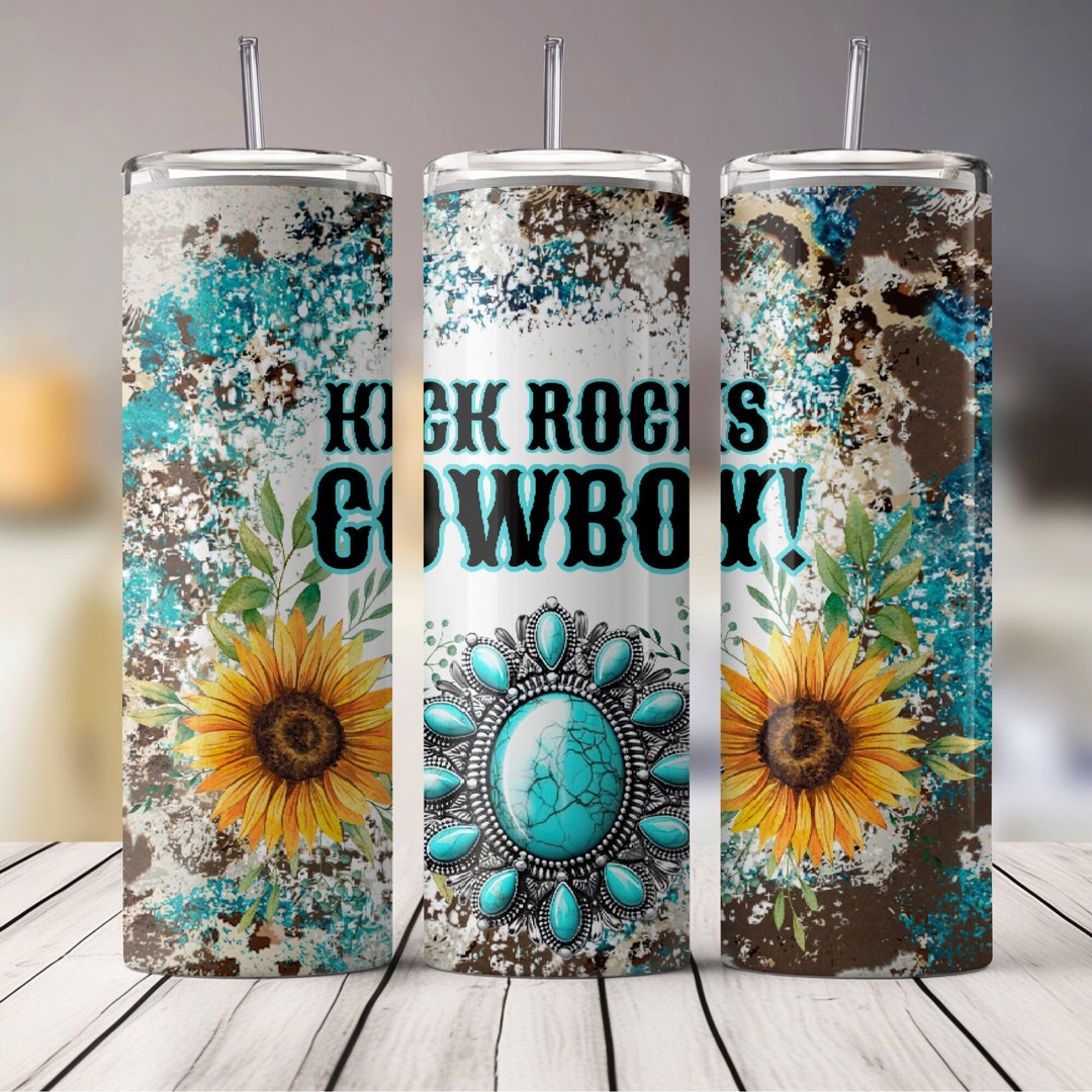Funny Tumbler Sayings "kick Rocks Cowboy" Western Turquoise 20 Oz ...