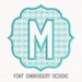Font Embossed Embroidery Design, Monogram Alphabet Machine Embroidery ...