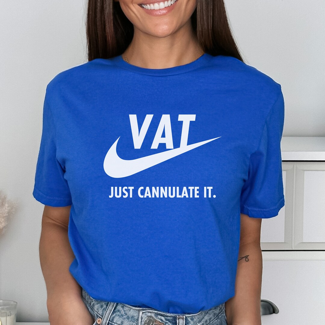 VAT Just Cannulate It Tshirt - Etsy