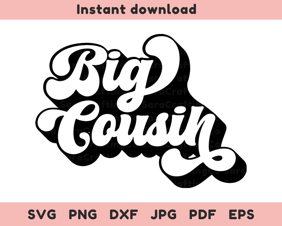 Retro Big Cousin Svg Png Dxf Eps Cut File Cousins Shirt Etsy