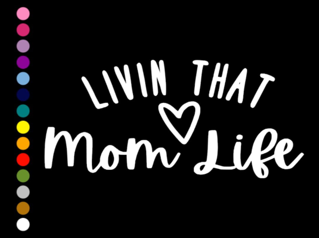 Livin That Mom Life Vinyl Decal Sticker for Car Window - Etsy