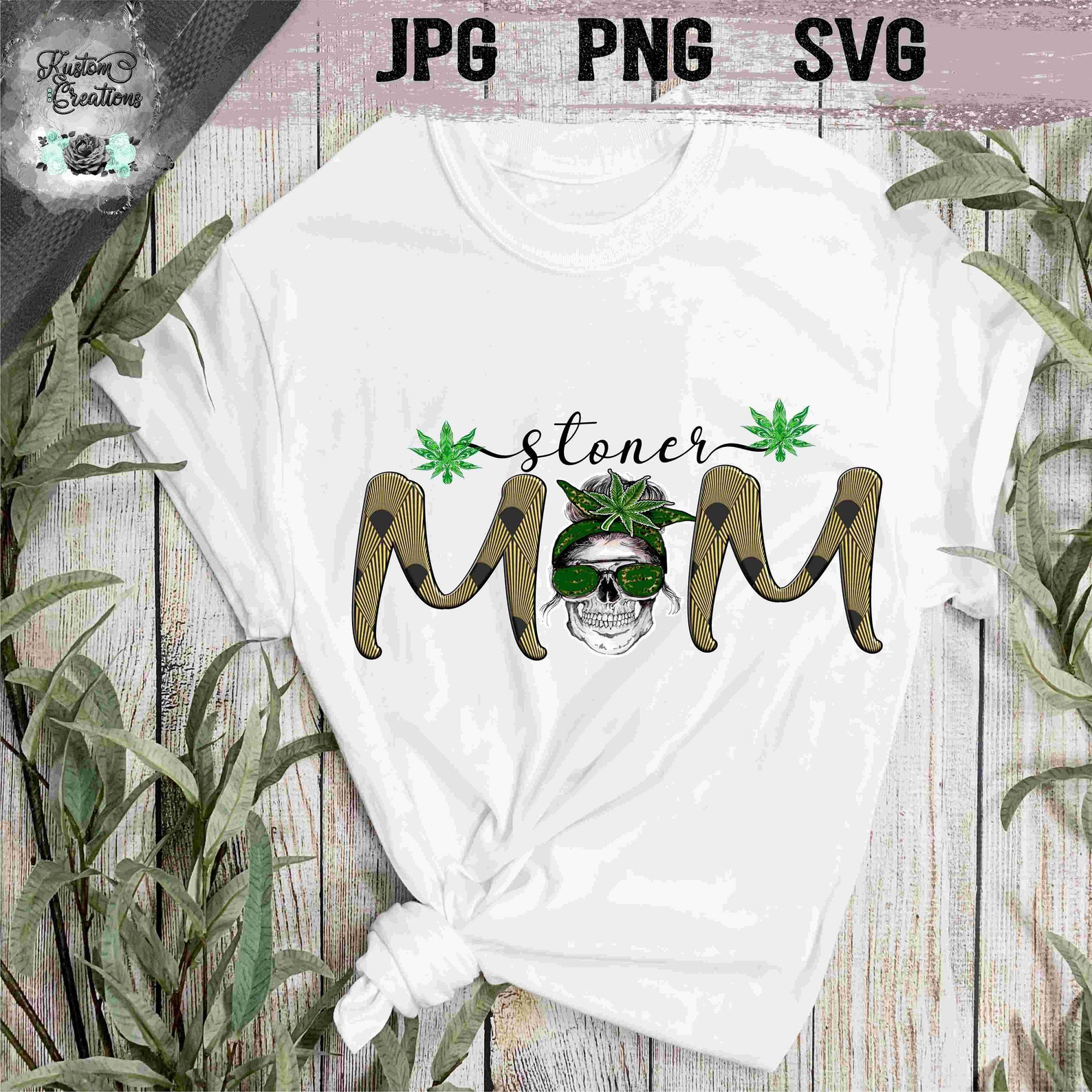 Stoner Mom Png Svg Sublimation Design Instant Download Etsy
