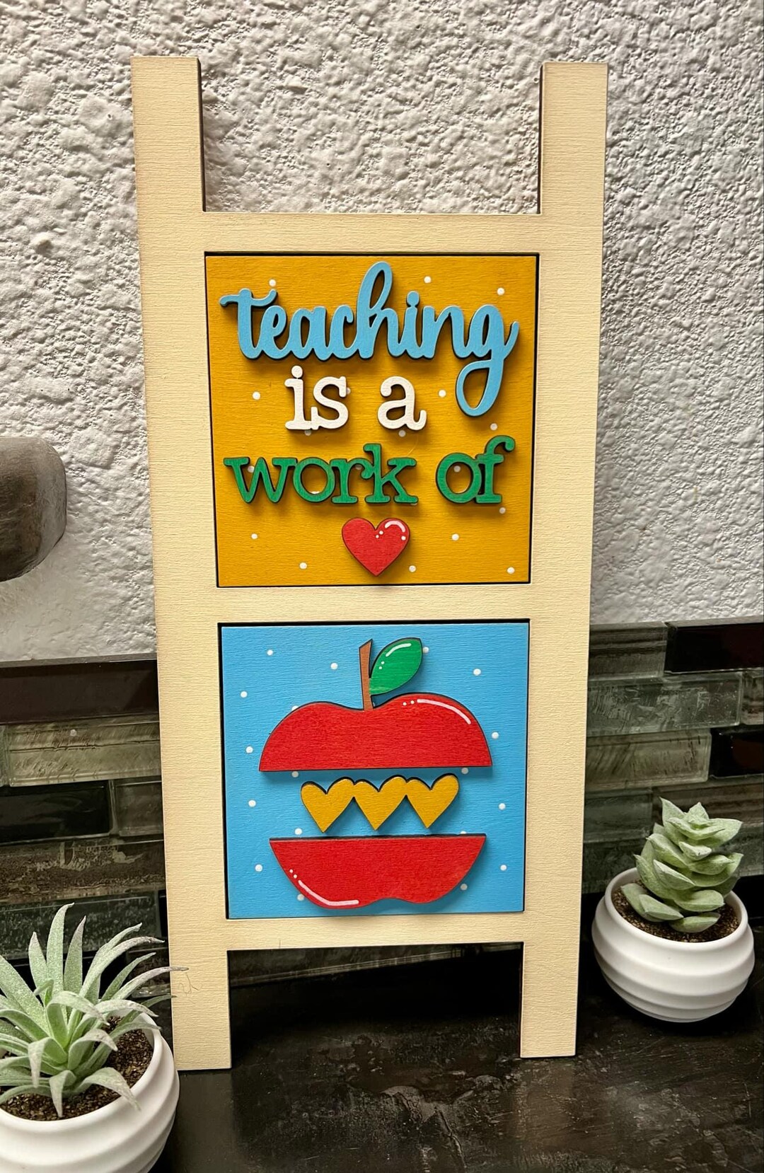 Teacher Leaning Ladder Sign/tile Set, Handmade, Interchangeable, School ...
