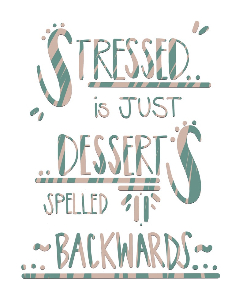 Stressed is Just Desserts Spelled Backwards Digital Print - Etsy