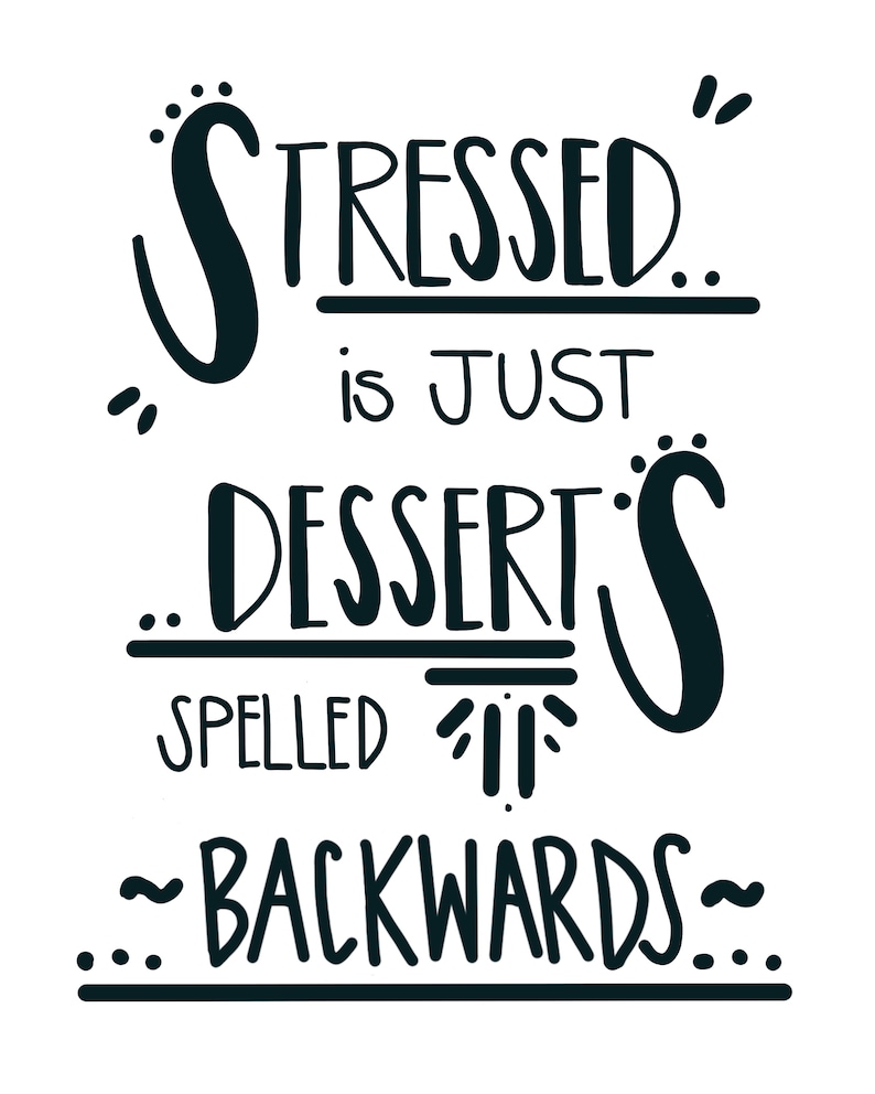 Stressed is Just Desserts Spelled Backwards Digital Print - Etsy