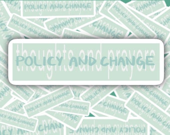 Policy and Change Not Thoughts & Prayers Science Bumper - Etsy