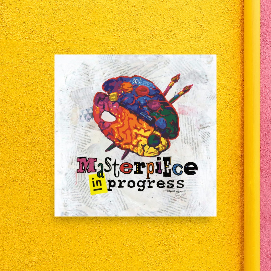 Masterpiece in Progress Fine Art Print / Poster - Mental Health Journey ...
