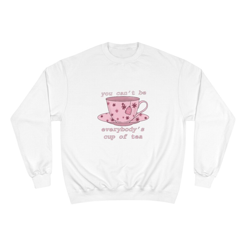 Everybodys Cup of Tea Champion Sweatshirt - Etsy