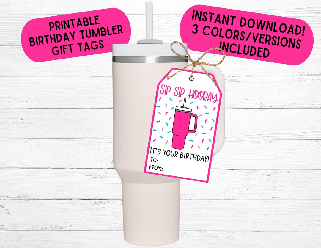 Birthday Tumbler Gift Tags Sip Sip Hooray Gift Tags Birthday Gift ...