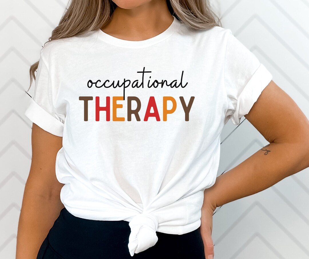 Occupational Therapy Fall T-shirt Occupational Therapist Thanksgiving ...