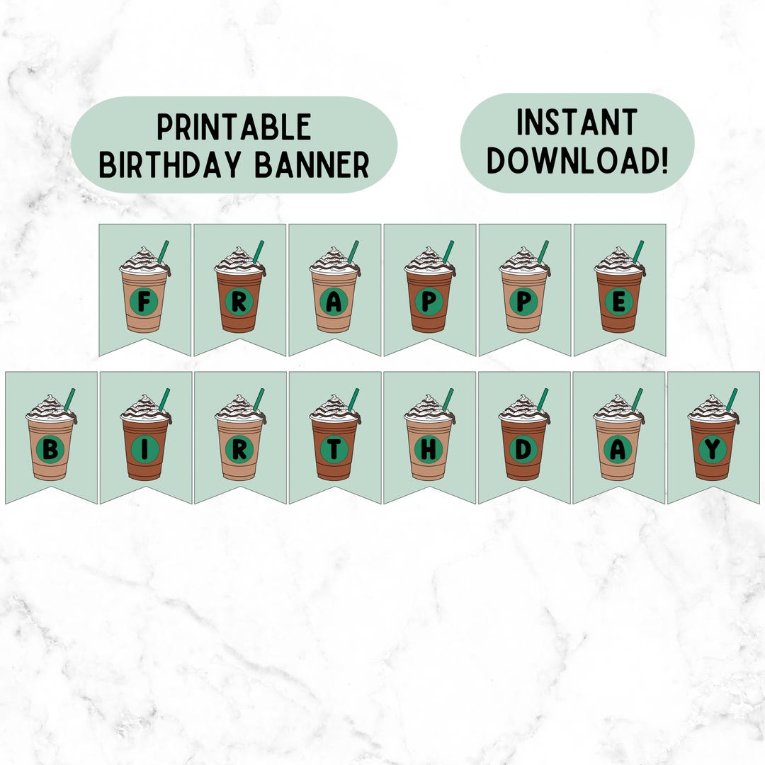 Frappe Birthday Banner Printable Frappuccino Birthday Party Decorations ...